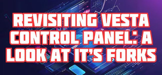 ITLDC • Revisiting Vesta Control Panel: A Look at Its Derivatives and Forks 🚀