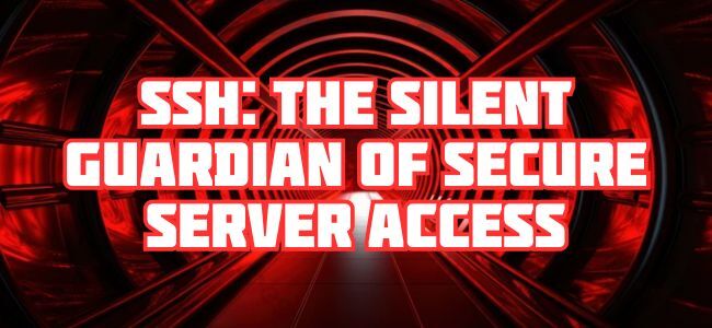 ITLDC • 🚀 SSH: The Silent Guardian of Secure Server Access (and Why ...