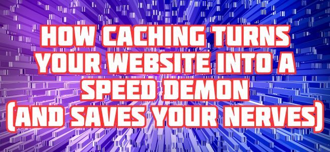 ITLDC • ⚡ How Caching Turns Your Website Into a Speed Demon (and Saves Your Nerves)