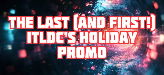 ITLDC • 🎉 The Last (and First!) Holiday Promo of the Year is Here! 🎁🔥